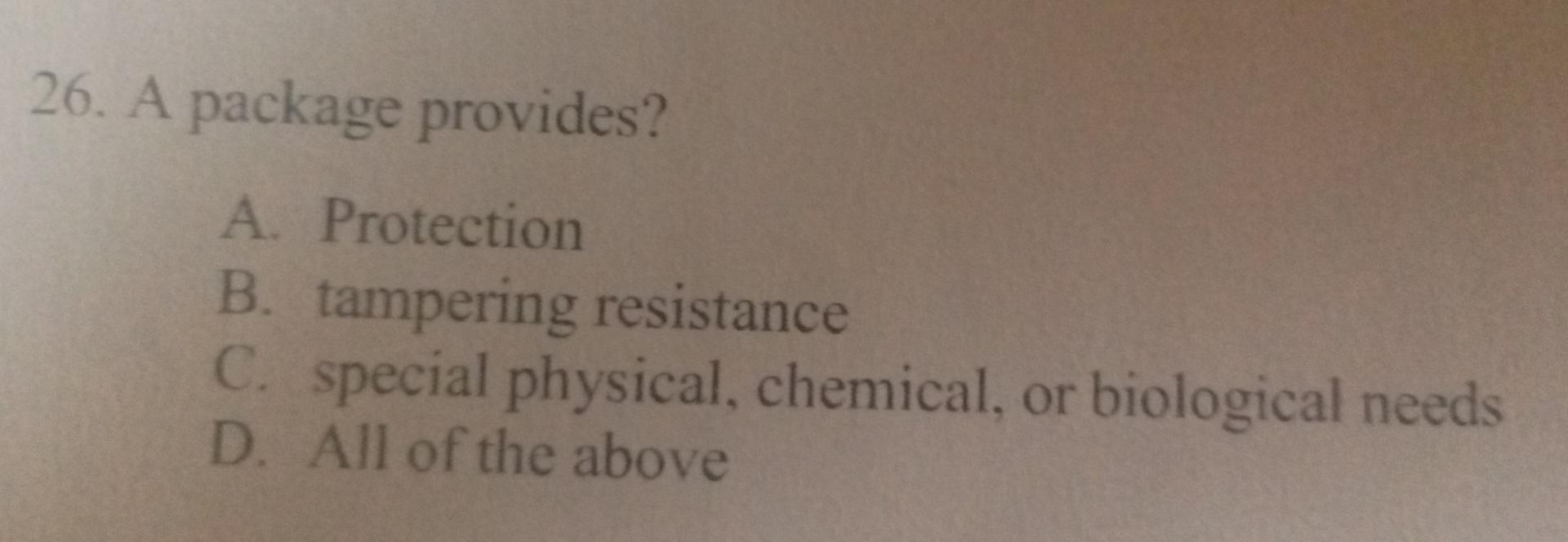 Solved 26. A package provides? A. Protection B. tampering | Chegg.com