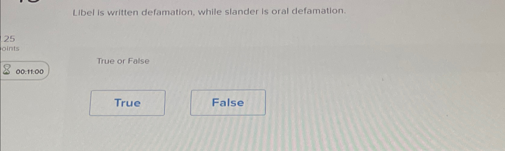 Solved Libel is written defamation, while slander is oral | Chegg.com