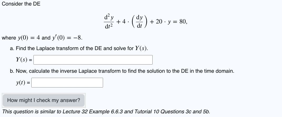 Solved Consider the DEd2y(d)t2+4*(dy(d)t)+20*y=80,where | Chegg.com Solved Consider the DEd2y(d)t2+4*(dy(d)t)+20*y=80,where | Chegg.com