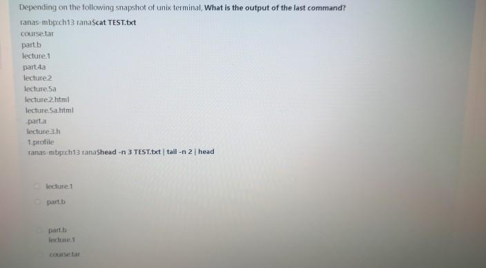 Solved Depending On The Following Snapshot Of Unix Terminal 