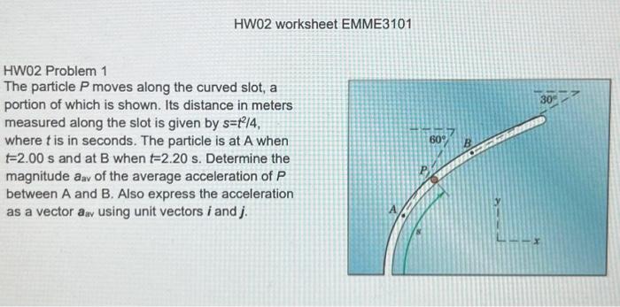 Solved HW02 worksheet EMME3101 HW02 Problem 1 The particle P | Chegg.com