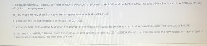 Solved 1. Calculate GOP loss if equilibrium level of GDP i | Chegg.com