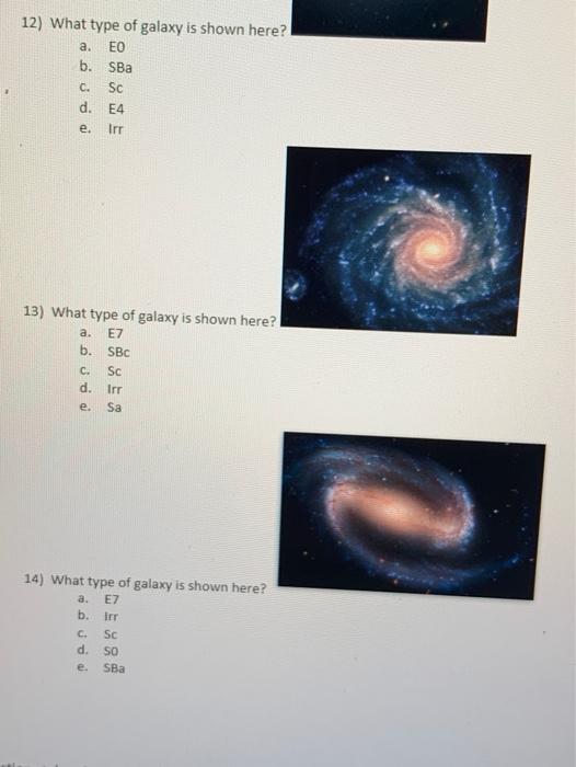 Solved e. An SBa galaxy is more circular and is overall | Chegg.com