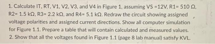 Solved 1. Calculate IT, RT, V1, V2, V3, and V4 in Figure 1 , | Chegg.com