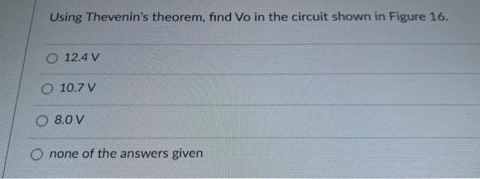 Solved Figure 16Using Thevenin's theorem, find Vo in the | Chegg.com