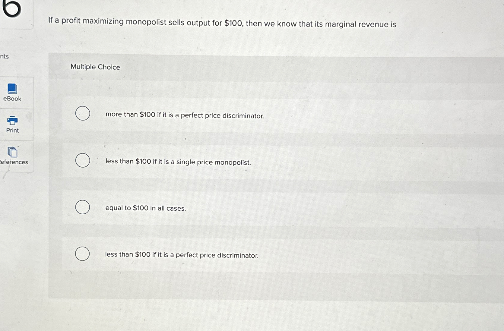 Solved If a profit maximizing monopolist sells output for | Chegg.com