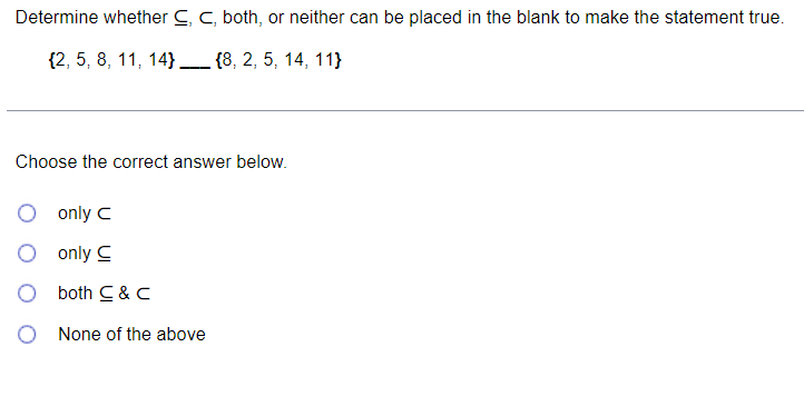 Solved Determine whether sube,sub, both, or neither can be | Chegg.com