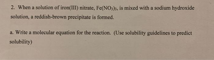 Solved 2. When a solution of iron(III) nitrate, Fe(NO3)3, is | Chegg.com