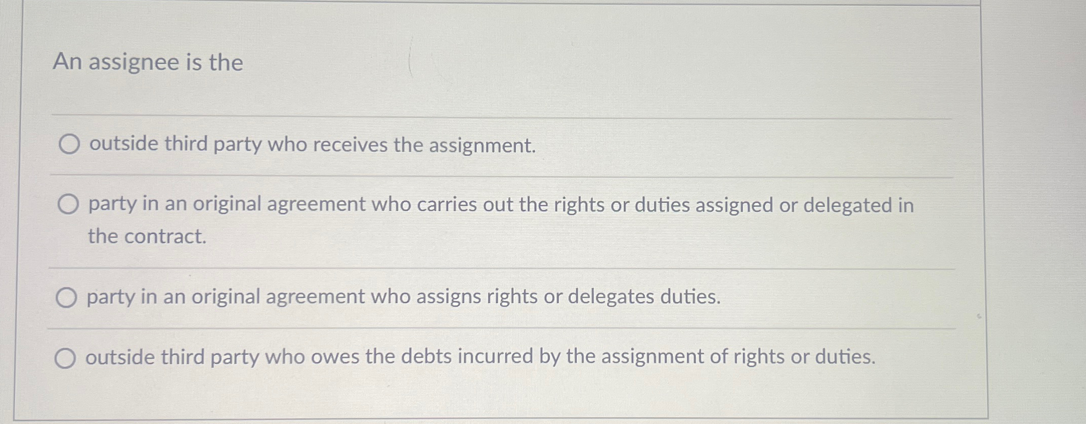 Solved An assignee is theoutside third party who receives | Chegg.com