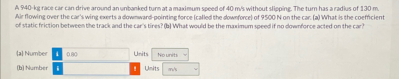 Solved A 940-kg ﻿race car can drive around an unbanked turn | Chegg.com