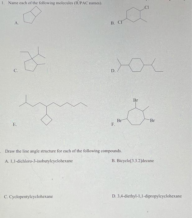 Solved 1. Name each of the following molecules (IUPAC | Chegg.com