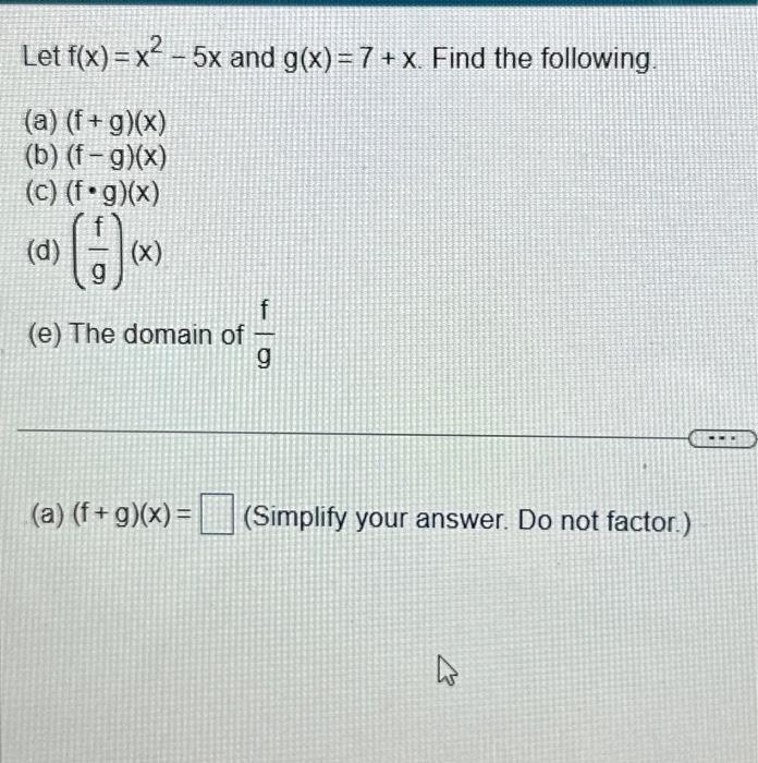 Solved Let f(x)=x²-5x and g(x) = 7+x. Find the following. | Chegg.com