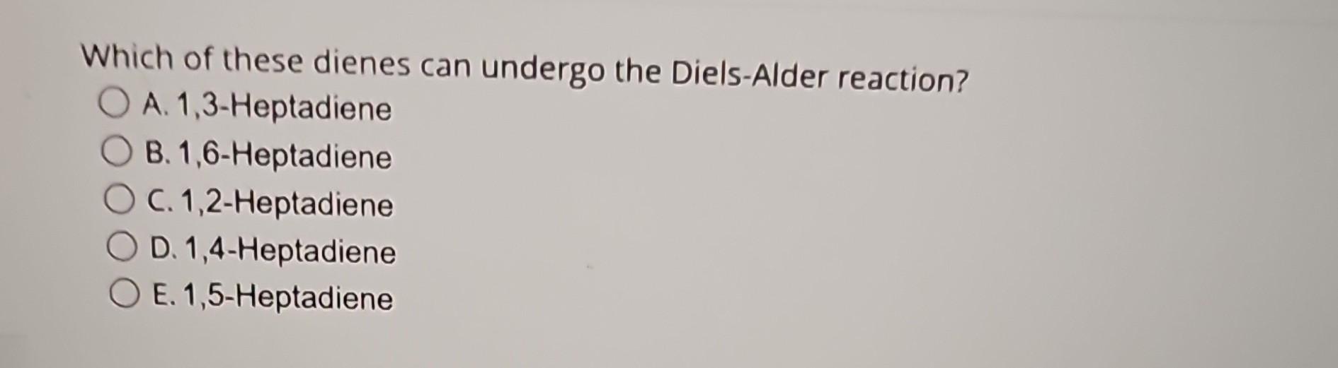 Solved Which of these dienes can undergo the Diels-Alder | Chegg.com