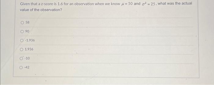 Solved Given that a z-score is 1.6 for an observation when | Chegg.com
