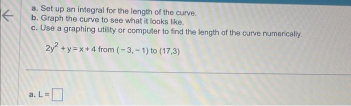 Solved a. Set up an integral for the length of the curve. b. | Chegg.com