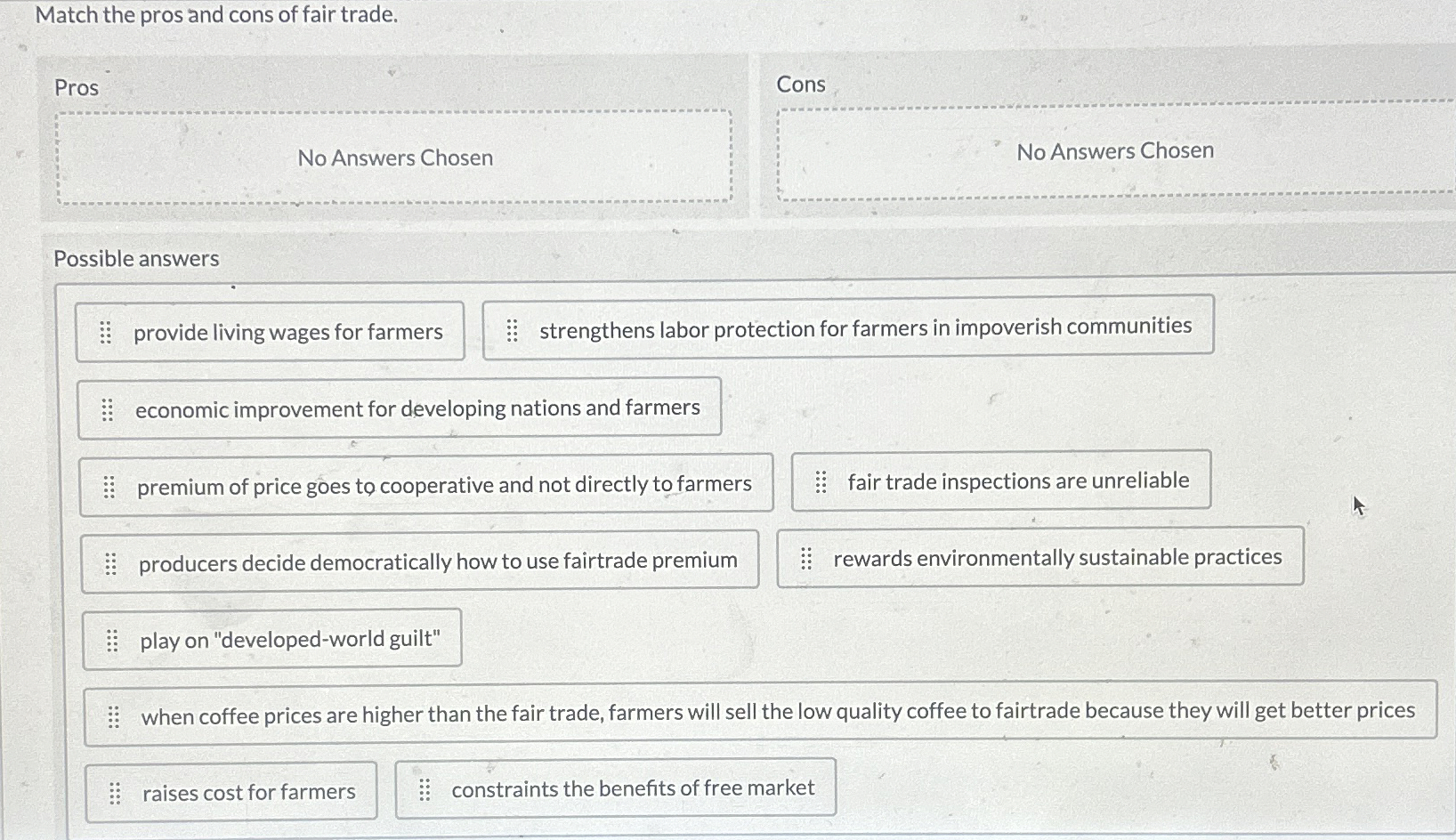 Solved Match the pros and cons of fair trade.ProsConsNo | Chegg.com