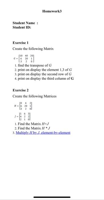 Solved Homework3 Student Name : Student ID: Exercise 1 | Chegg.com