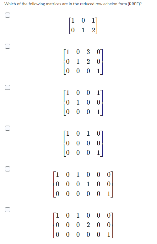 Solved Which of the following matrices are in the reduced | Chegg.com