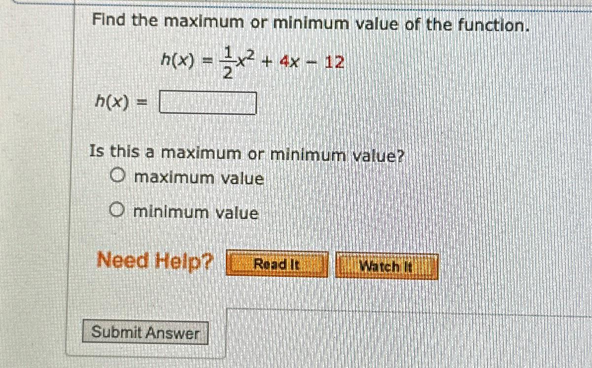 Solved Find the maximum or minimum value of the | Chegg.com