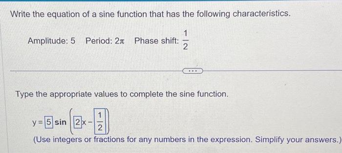 Solved Write the equation of a sine function that has the | Chegg.com
