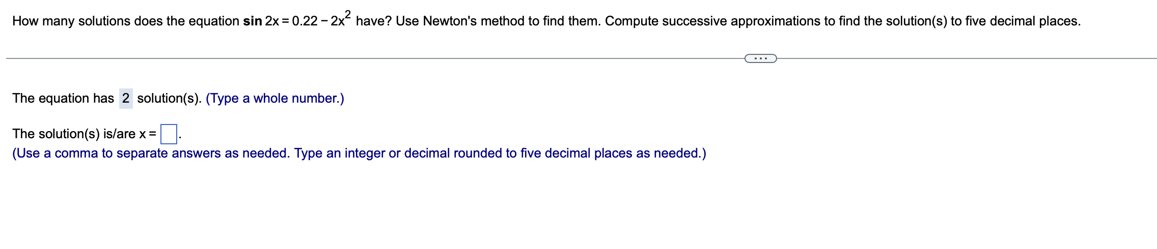 Solved How many solutions does the equation sin2x=0.22-2x2 | Chegg.com