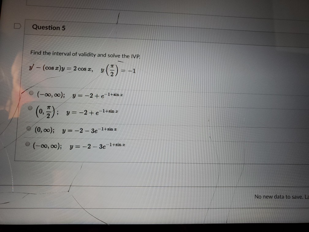 Solved Question 5 Find the interval of validity and solve | Chegg.com