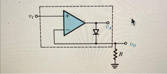 Solved 9. Consider the super diode shown in Figure 8. Let R | Chegg.com