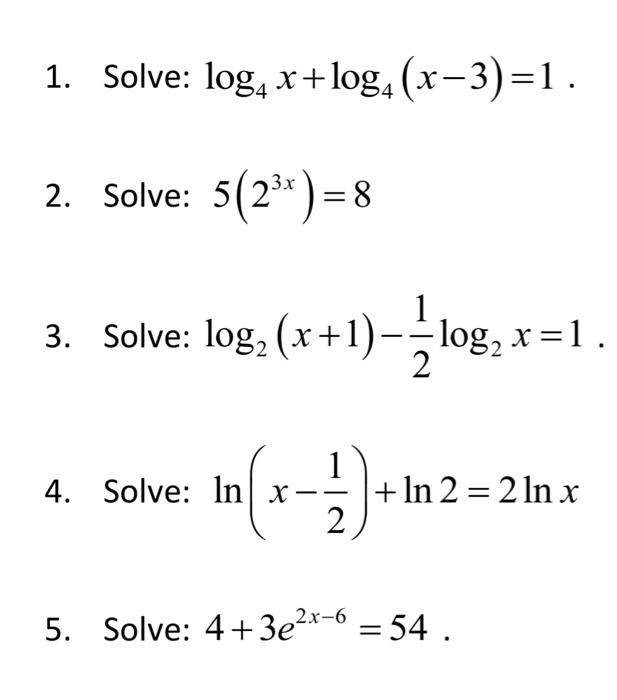 Solved log4x+log4(x−3)=15(23x)=8log2(x+1)−21log2x=1ln(x−21)+ | Chegg.com