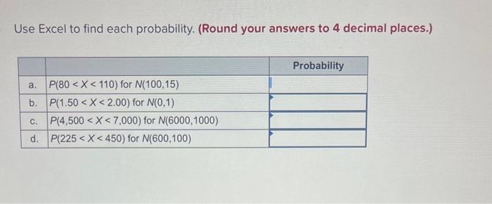 Solved Use Excel to find each probability. (Round your | Chegg.com