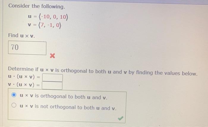 Solved Consider the following. 1 = (-10, 0, 10) = (7,-1,0) U | Chegg.com
