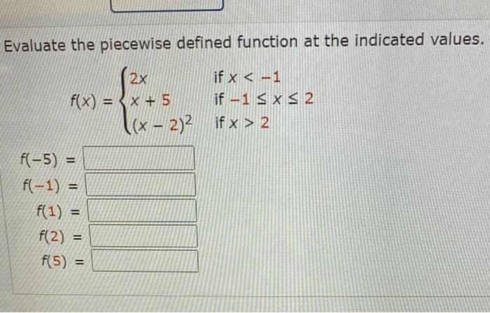 Solved Evaluate the piecewise defined function at the | Chegg.com