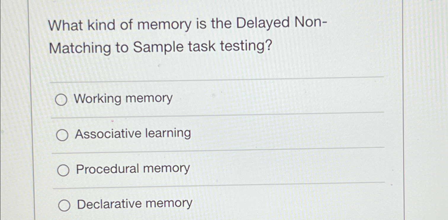 Solved What kind of memory is the Delayed NonMatching to | Chegg.com