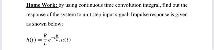 Solved Home Work: by using continuous time convolution | Chegg.com