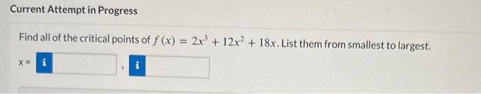 Solved Find all of the critical points of f(x)=2x3+12x2+18x. | Chegg.com