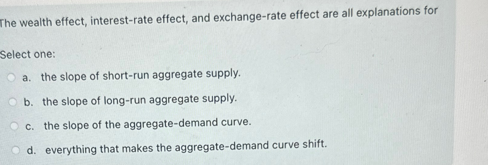 Solved The wealth effect, interest-rate effect, and | Chegg.com