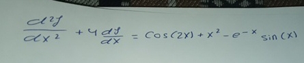 [Solved]: (d^(2)y)/(dx^(2))+4(dy)/(dx)=cos(2x)+x^(2)-e^(-x)s
