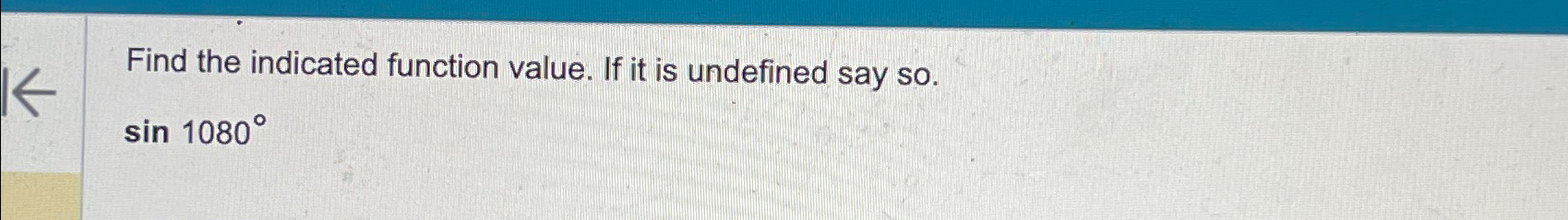 Solved Find the indicated function value. If it is undefined | Chegg.com
