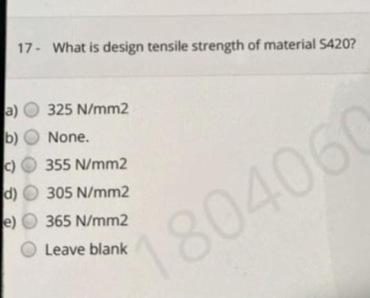 Solved 17. What is design tensile strength of material $420 | Chegg.com