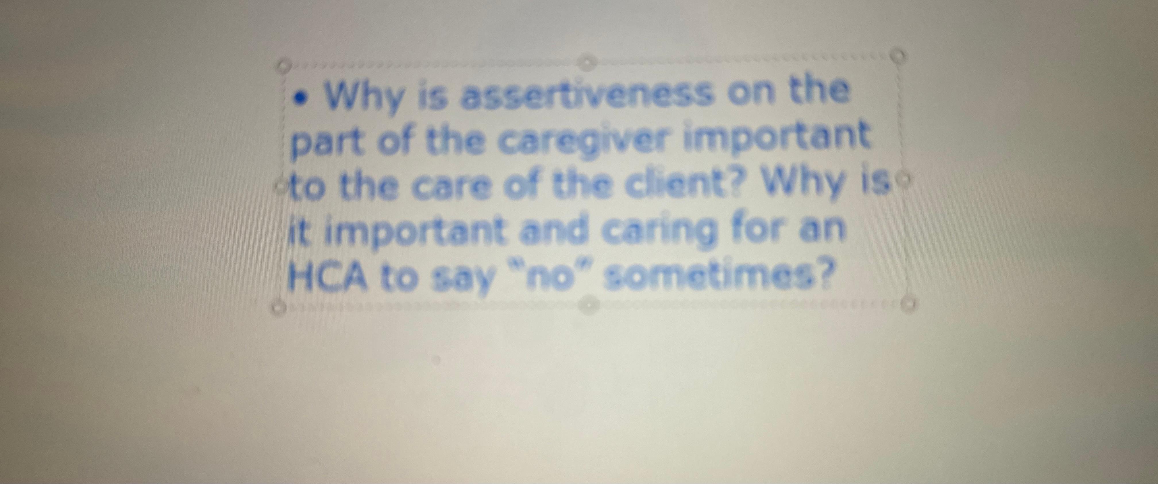 Solved Why is assertiveness on the part of the caregiver | Chegg.com