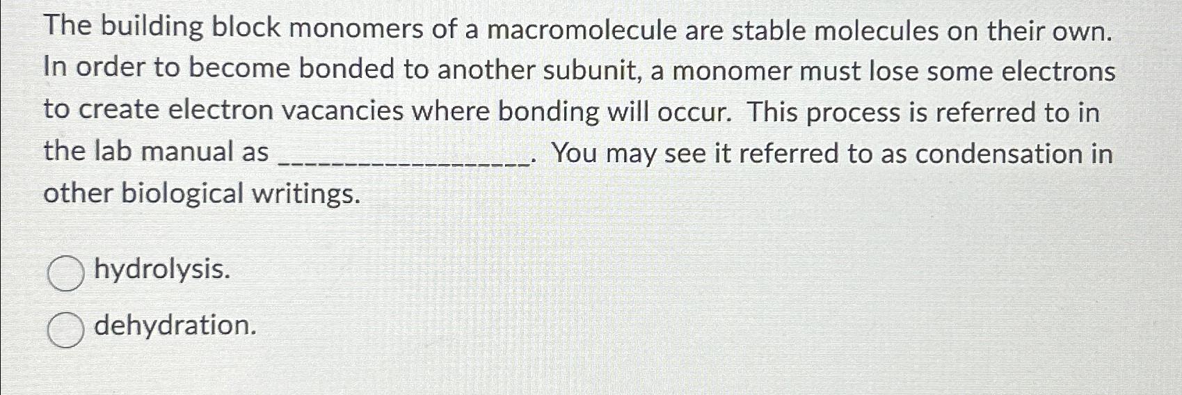 Solved The building block monomers of a macromolecule are | Chegg.com