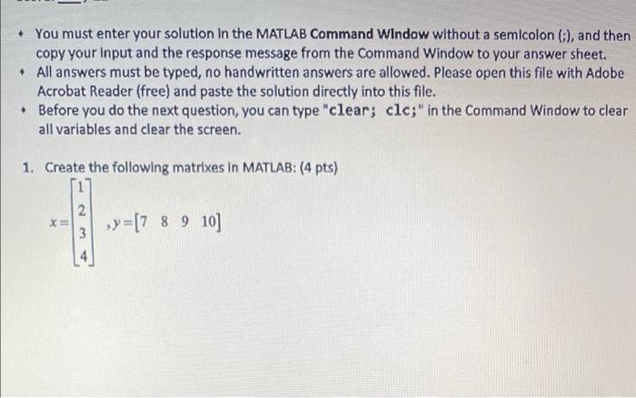 Solved * You must enter your solution in the MATLAB Command | Chegg.com