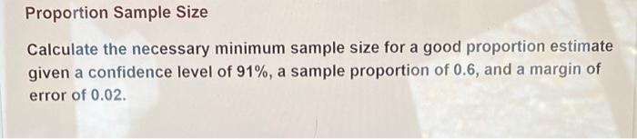 Solved Proportion Sample Size Calculate the necessary | Chegg.com
