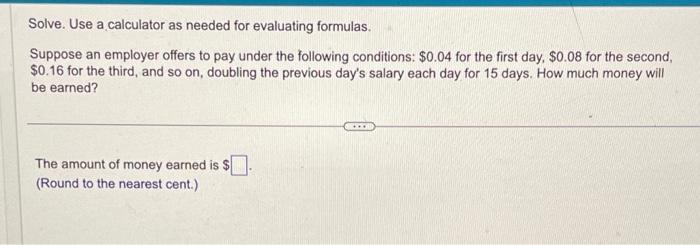 Solved Solve. Use a calculator as needed for evaluating | Chegg.com