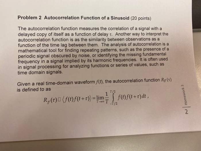 Solved Problem 2 Autocorrelation Function of a Sinusoid (20 | Chegg.com