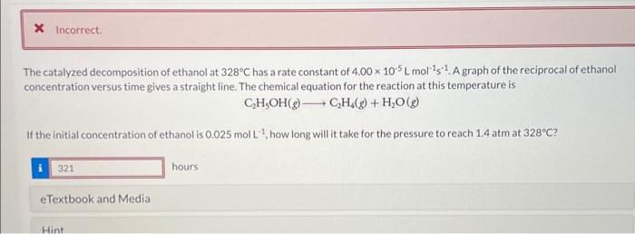 Solved The catalyzed decomposition of ethanol at 328∘C has a | Chegg.com
