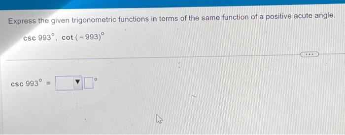 Solved Express the given trigonometric functions in terms of | Chegg.com