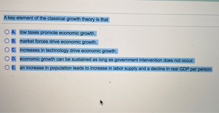 Solved A key element of the classical growth theory is that | Chegg.com