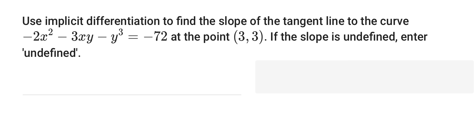 Solved Use implicit differentiation to find the slope of the | Chegg.com
