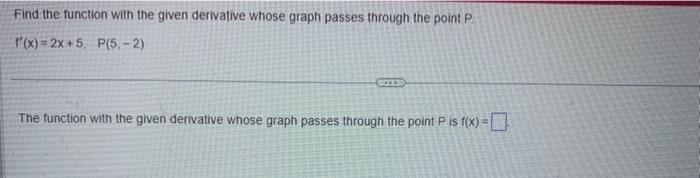 Solved Find the function with the given derivative whose | Chegg.com