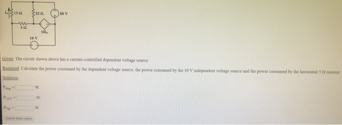 Solved in un so v Given: The circuit shown above has it | Chegg.com